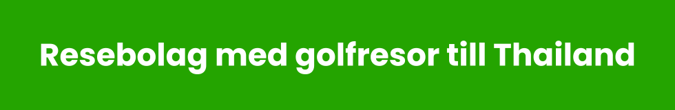 Golfresor Thailand - Golf i Thailand